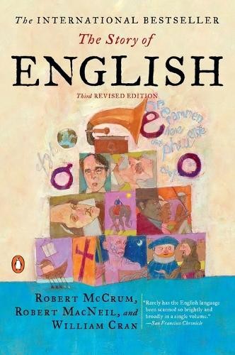 Robert McCrum Robert Macneil William Cran The Story of English ...