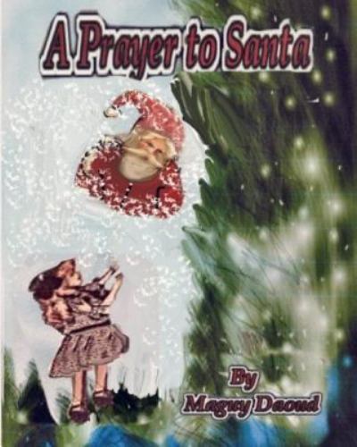 Prayer to Santa by Maguy Daoud (2013, Trade Paperback) for sale online ...
