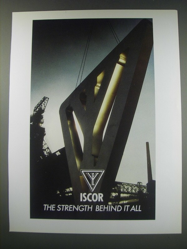 1991 Iscor Steel Ad - Iscor The Strength Behind it All | eBay