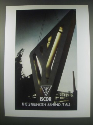1991 Iscor Steel Ad - Iscor The Strength Behind it All | eBay
