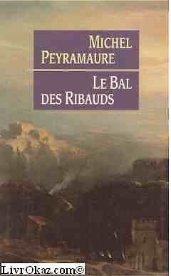 Le bal des ribauds, Michel Peyramaure | eBay