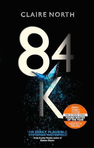 84K: 'An eerily plausible dystopian masterpiece' Emily St John Mandel ...
