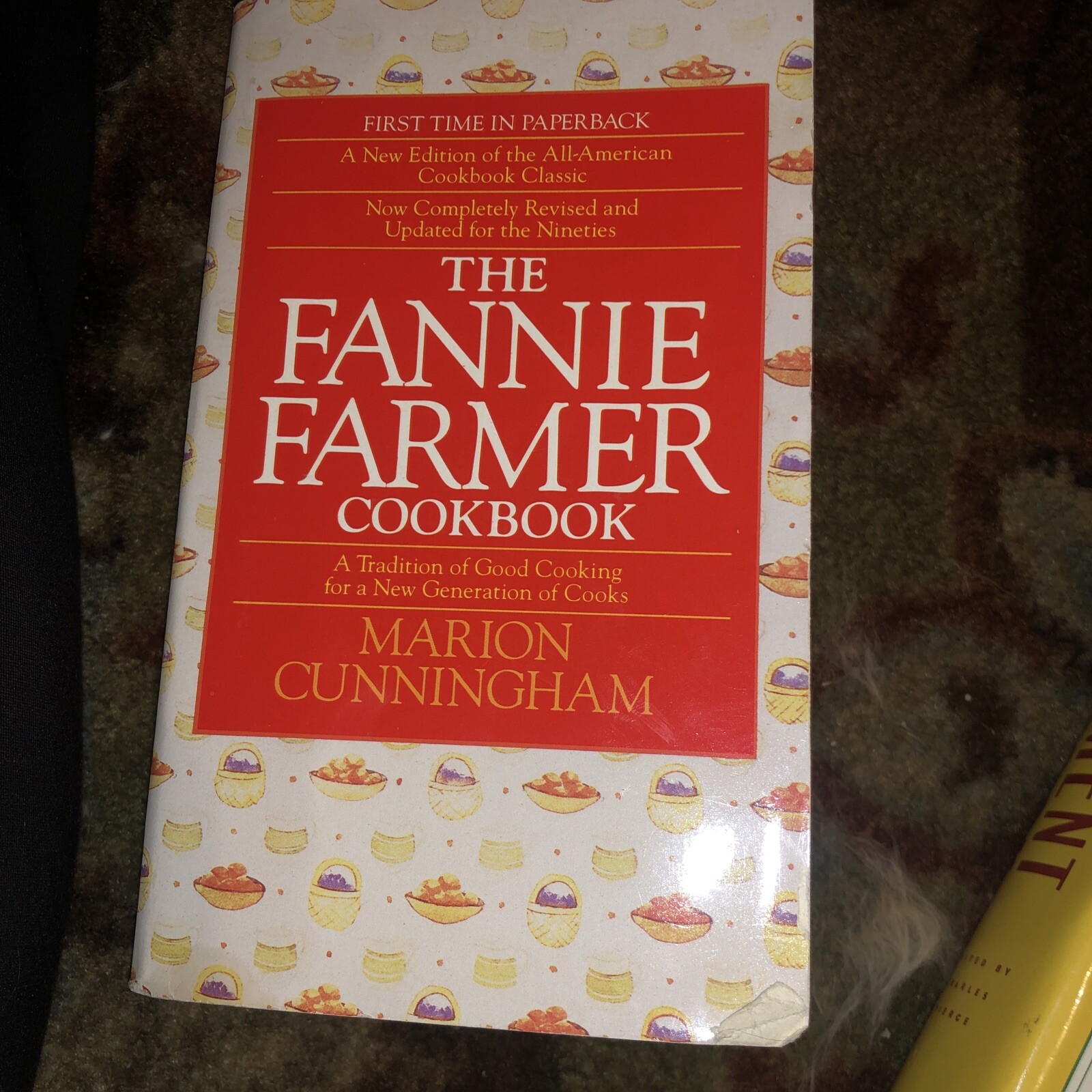 The Fannie Farmer Cookbook: A Tradition of Good Cooking for a New ...