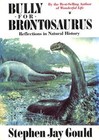 Bully for Brontosaurus By Stephen Jay Gould. 9780091747626 | eBay Australia