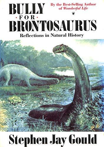 Bully for Brontosaurus By Stephen Jay Gould. 9780091747626 | eBay Australia