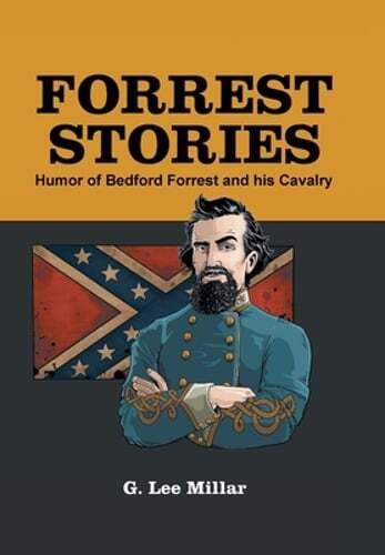 Forrest Stories: Humor of Bedford Forrest and His Cavalry by G Lee ...