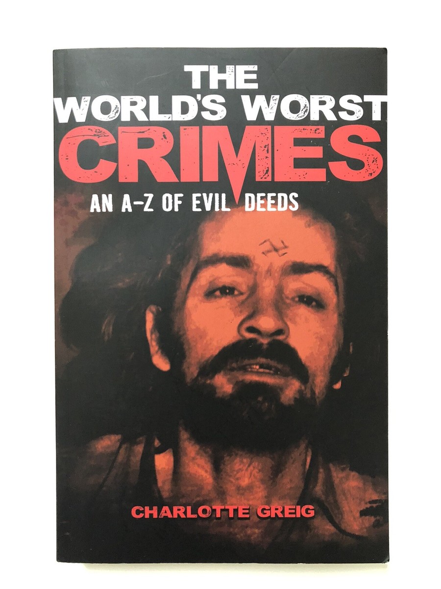 Worst Crimes Ever