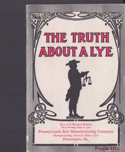 Lewis Lye The Truth About a Lye Pennsylvania Salt Mfg Co Philadelphia ...