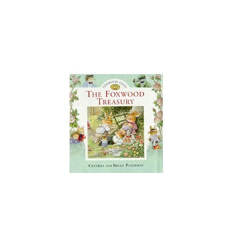 The Foxwood Treasury: Bk. 1 (Foxwood Tales) by Paterson, Brian Hardback ...