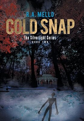 Cold Snap: The Silverlight Series Book Two 9781514408599 Fast Free ...