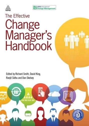 Effective Change Manager's Handbook : Essential Guidance to the Change ...
