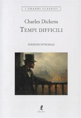 Tempi Difficili Charles Dickens Liberamente 2024 | eBay