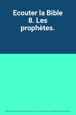 Ecouter la Bible 8. Les prophetes. de Unknown | eBay
