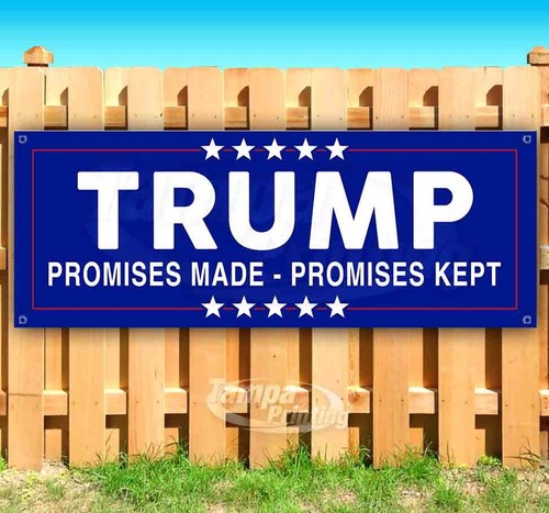 PROMISES MADE PROMISES KEPT Advertising Vinyl Banner Flag Sign TRUMP ...