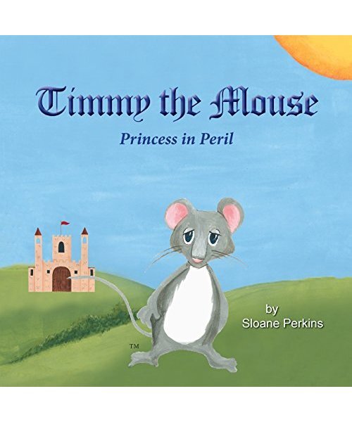 Timmy The Mouse Princess in Peril, Sloane Perkins 9781941069325 | eBay