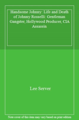 Handsome Johnny: Life and Death of Johnny Rosselli: Gentleman Ga | eBay