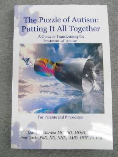 The Puzzle of Autism: Putting It All Together (A Guide to Transformi ...