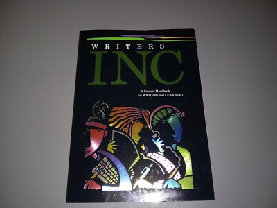 WRITERS INC : A STUDENT HANDBOOK FOR WRITING AND LEARNING BY DAVE ...