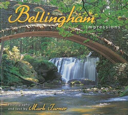 Bellingham Impressions - Paperback By photography by Mark Turner - GOOD ...