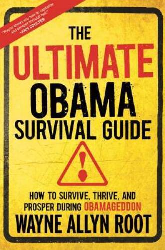 The Ultimate Obama Survival Guide: How to Survive, Thrive, and Prosper ...