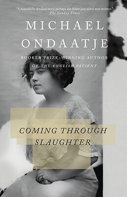 Coming Through Slaughter by Ondaatje, Michael | eBay