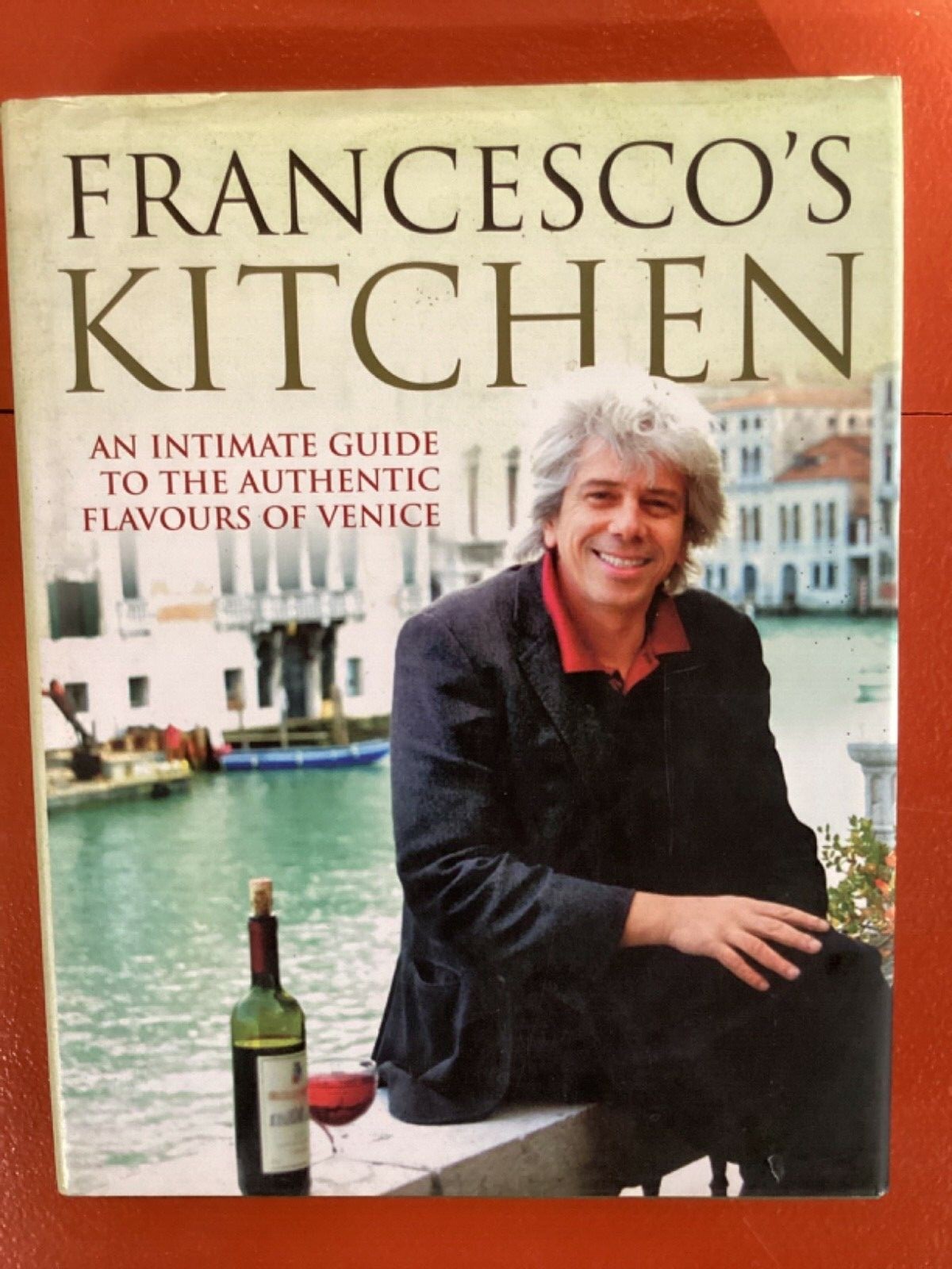 Francesco%27s+Kitchen+%3A+An+Intimate+Guide+to+the+Authentic+Flavours ...