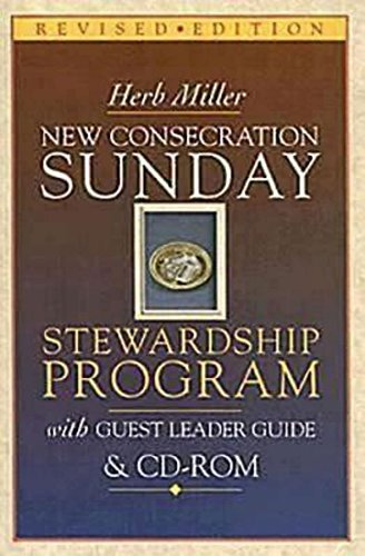 NEW CONSECRATION SUNDAY STEWARDSHIP PROGRAM WITH GUEST By Herb Miller ...