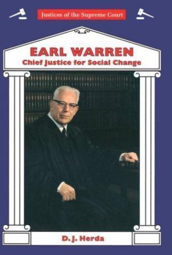 Justices of the Supreme Court Ser.: Earl Warren : Chief Justice for ...