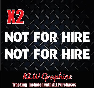 Not For Hire Vinyl Decal Sticker Truck Diesel Car Tow WRECKER ROLLBACK ...