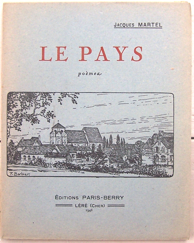 LE PAYS Jacques MARTEL 1948 Berry TBE régionalisme poèmes Léré Cher | eBay