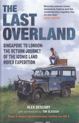 The Last Overland - Singapore to London - The Return Journey of the ...