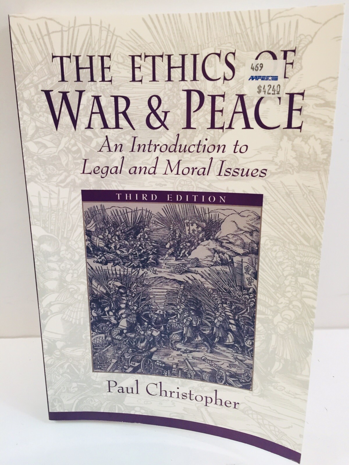 The Ethics of War and Peace: An Introduction to Legal and Moral Issues ...