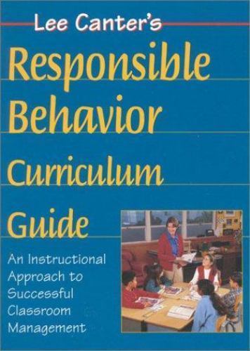 Lee Canter's Teaching Responsible Behavior Curriculum Guide by Lee Canter (2002, Trade Paperback ...