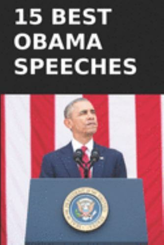 15 Best President Obama Speeches: Transcripts in his own words by ...
