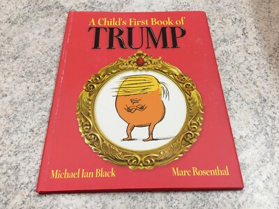 Donald TRUMP BOOK A Child's First Book of Trump RARE HARDCOVER Michael ...