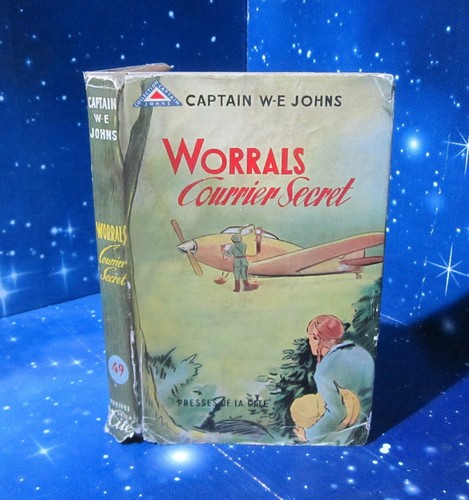 Worrals courrier secret. Captain William Earl JOHNS. Presses de la cité ...