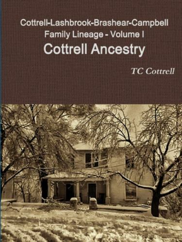 Cottrell-Lashbrook-Brashear-Campbell Family Lineage Volume I Cottrell ...