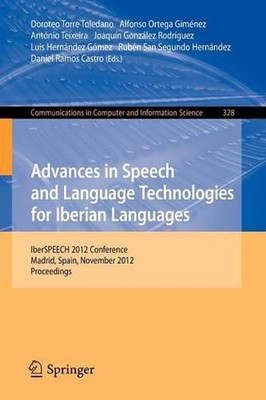 Advances in Speech and Language Technologies for Iberian Languages ...