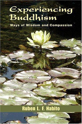 Experiencing Buddhism: Ways of Wisdom and Compassion by Habito, Ruben L ...