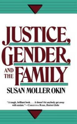 Justice, Gender, and the Family - Paperback By Okin, Susan Moller ...