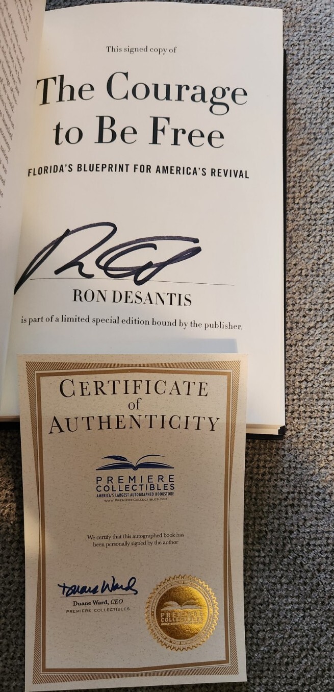 GOV RON DESANTIS SIGNED "THE COURAGE TO BE FREE" HC BOOK 1ST ED PREZ ...