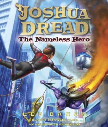 Joshua Dread: The Nameless Hero - Audio CD By Bacon, Lee - VERY GOOD ...
