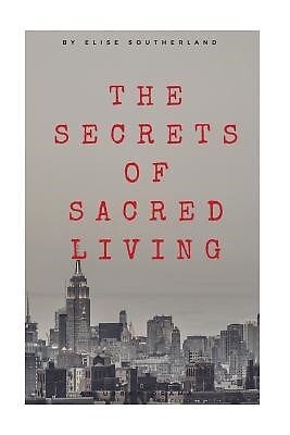 The Secrets Sacred Living best kept secret one by Southerland Elise ...