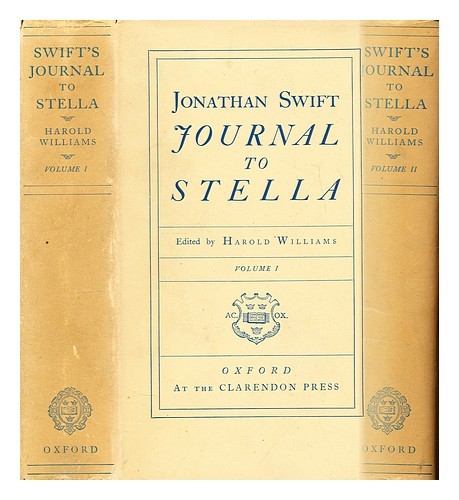 SWIFT, JONATHAN (1667-1745) Journal to Stella / edited by Harold ...