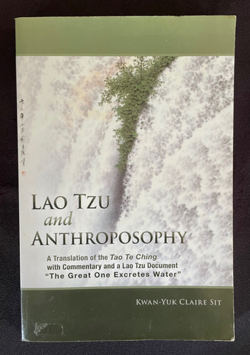 Lao Tzu and Anthroposophy: A Translation of the Tao Te Ching Kwan-Yuk ...