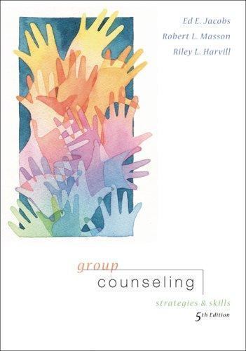 Group Counseling : Strategies and Skills by Ed E. Jacobs, Riley L ...