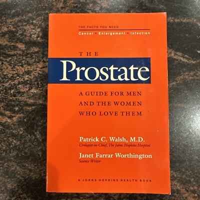 Johns Hopkins Press Health Bks.: The Prostate : A Guide for Men and the ...