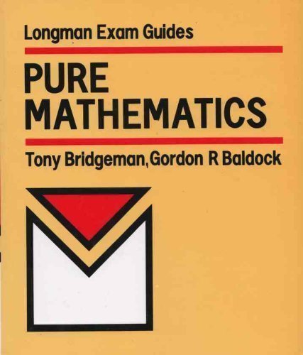 Pure Mathematics (Longman Exam Guides) By Tony Bridgeman, Gordon | eBay