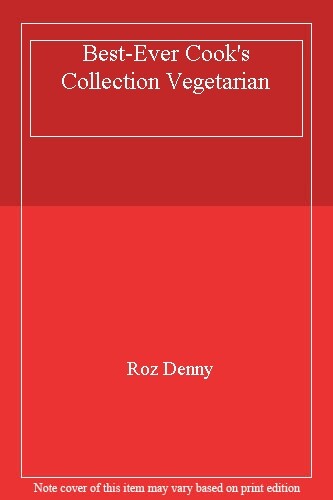 Best-Ever Cook's Collection Vegetarian By Roz Denny | eBay