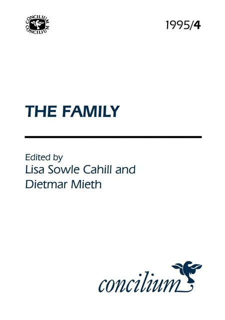 Concilium 1995/4 the Family von Dietmar Mieth Lisa Sowle Cahill (2012 ...
